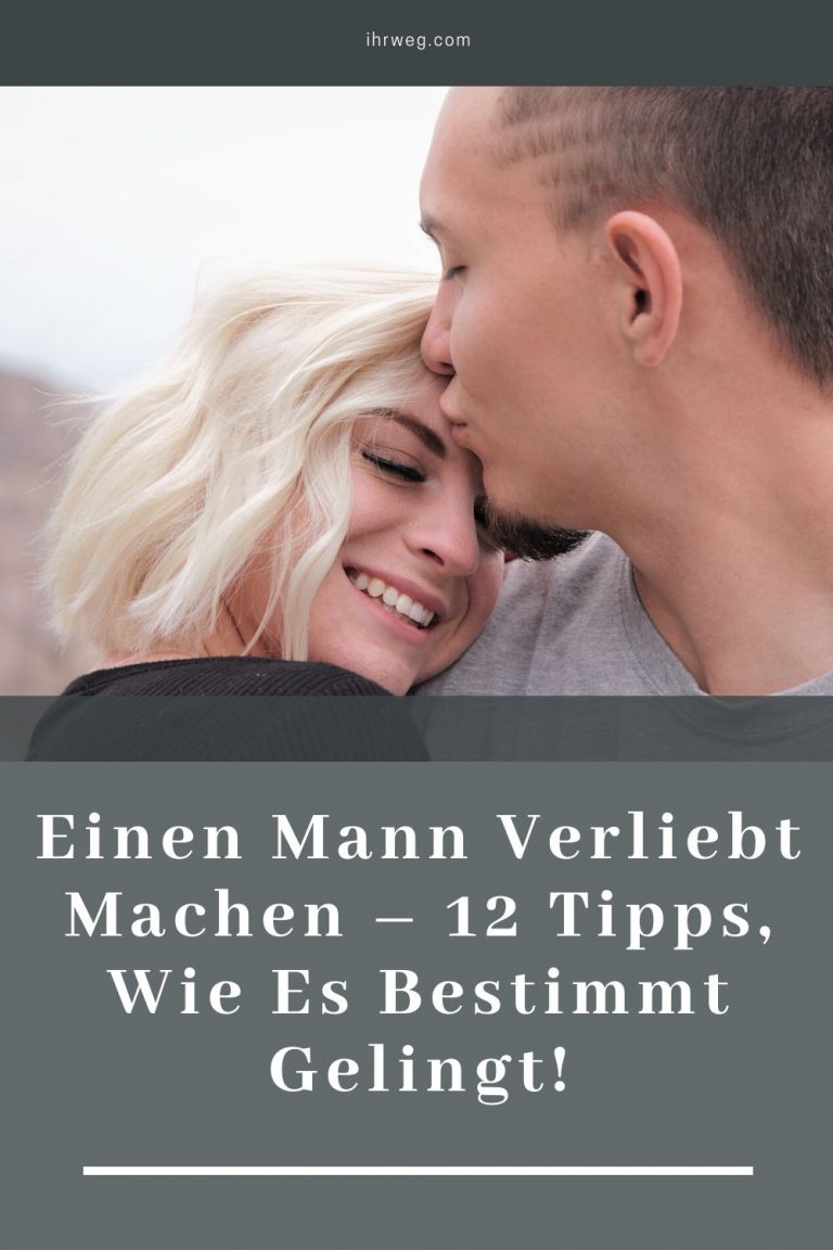 Wie Ihn Verliebt Machen