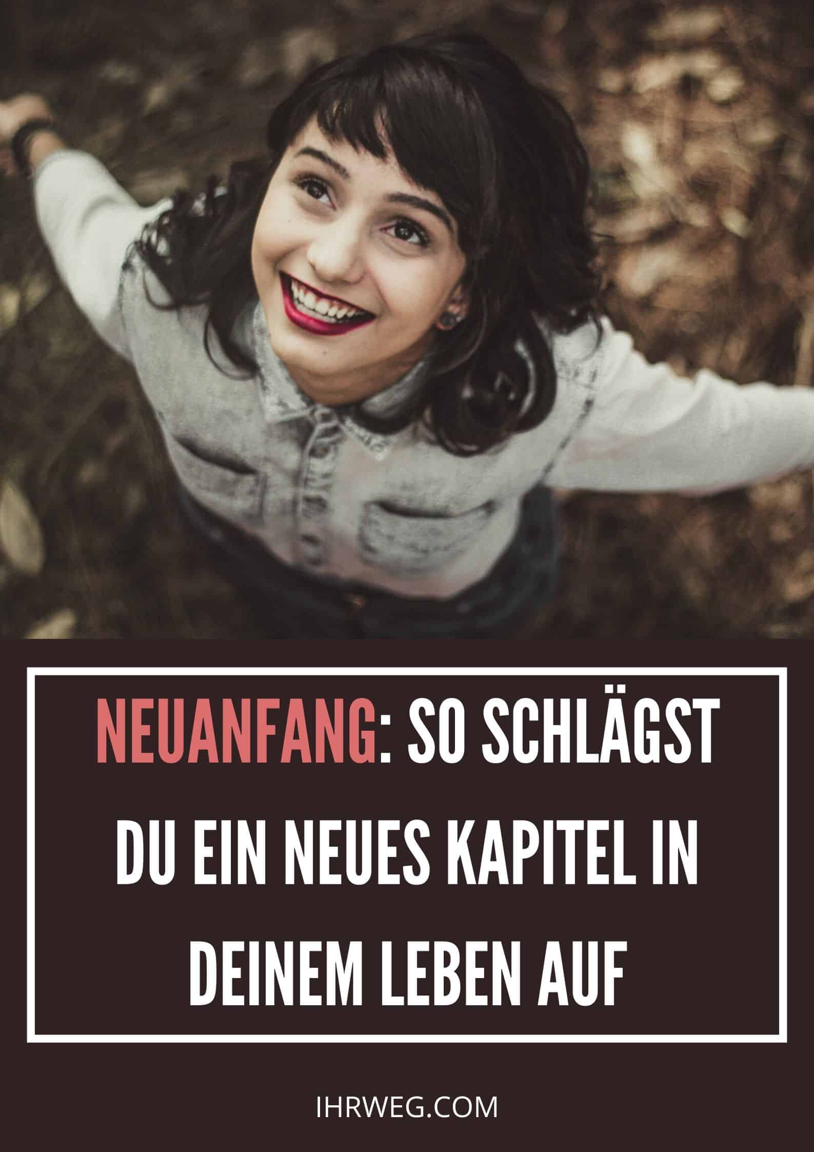 Neuanfang: So schlägst du ein neues Kapitel in deinem Leben auf