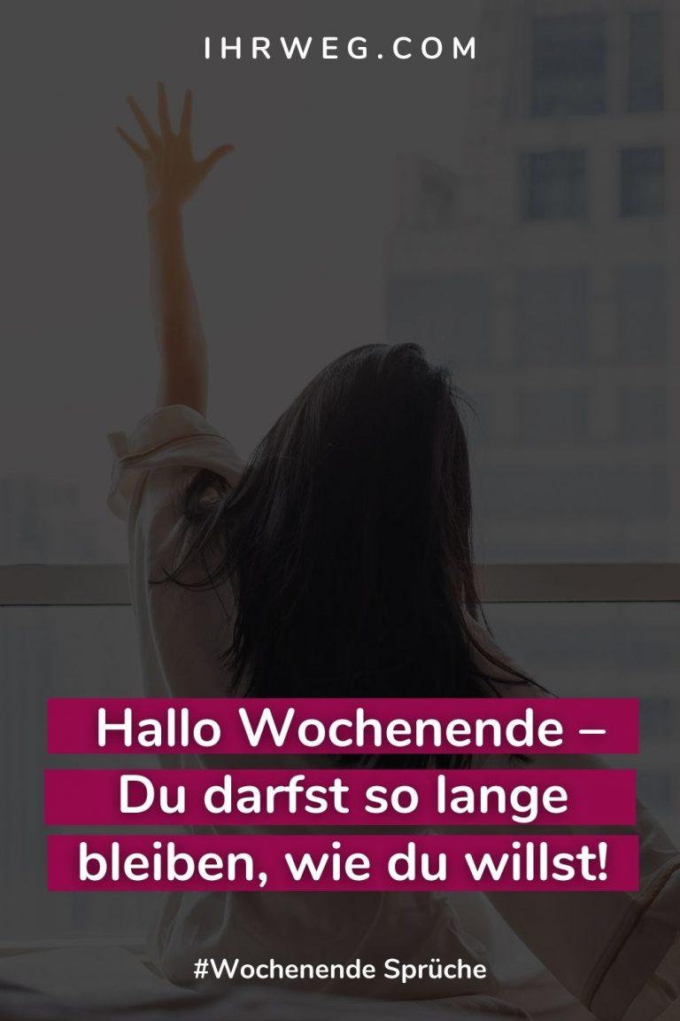 150+ Wochenende Sprüche und Wochenendgrüße für die 2 besten Tage der Woche