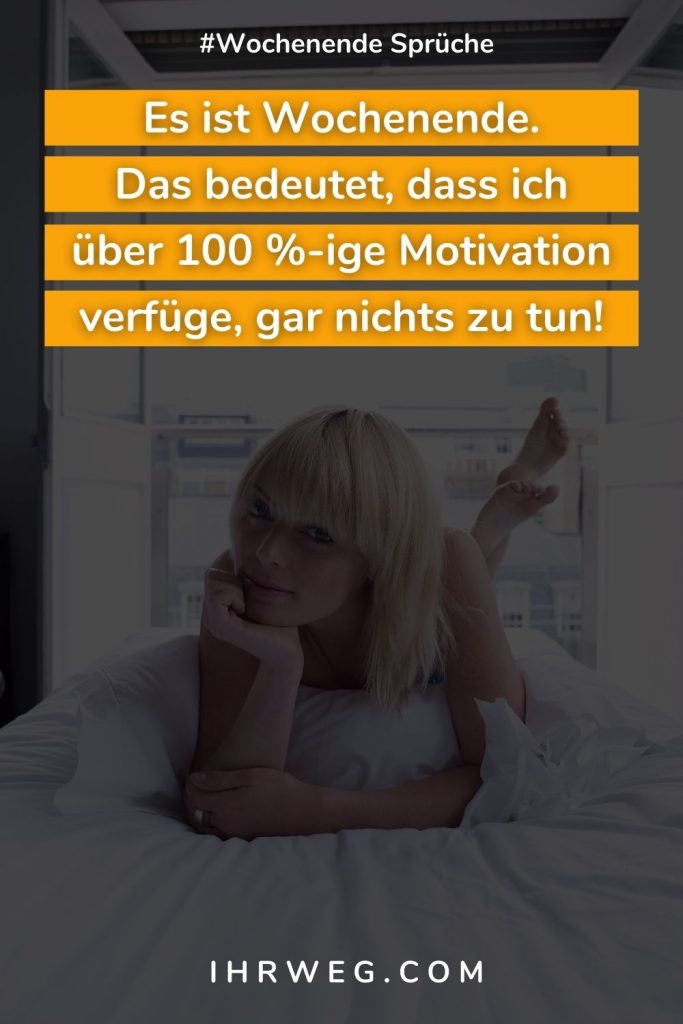 150+ Wochenende Sprüche und Wochenendgrüße für die 2 besten Tage der Woche