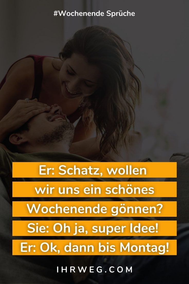 150+ Wochenende Sprüche und Wochenendgrüße für die 2 besten Tage der Woche