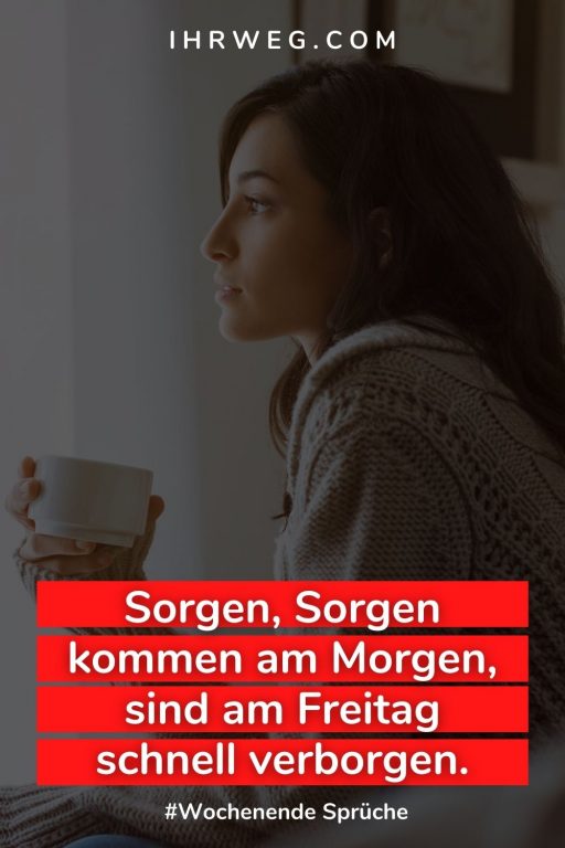 150+ Wochenende Sprüche und Wochenendgrüße für die 2 besten Tage der Woche