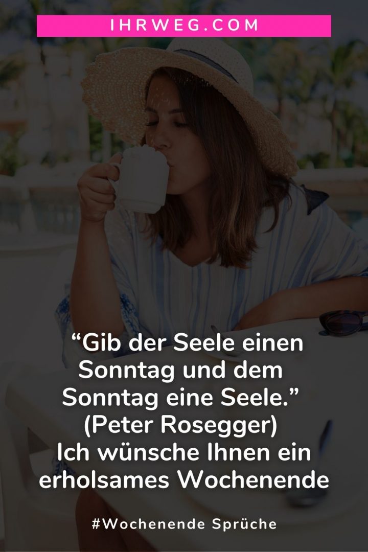 150+ Wochenende Sprüche und Wochenendgrüße für die 2 besten Tage der Woche