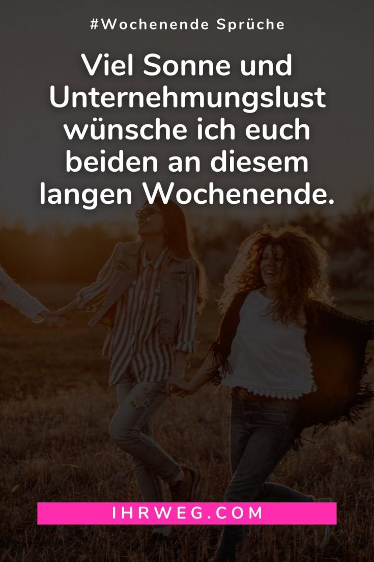 150+ Wochenende Sprüche und Wochenendgrüße für die 2 besten Tage der Woche