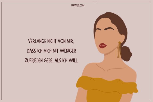 Wenn du mit einem Mädchen zusammen bist, das es gewohnt ist, allein zu ...